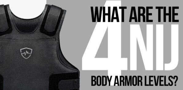 What are the 4 NIJ Body Armor Levels? - Safe Life Defense