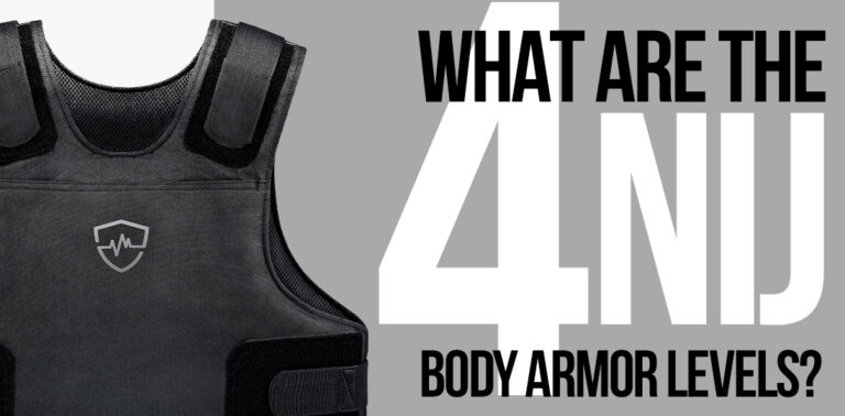 What are the 4 NIJ Body Armor Levels? - Safe Life Defense