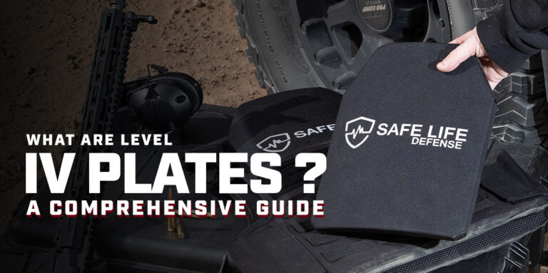 What are Level IV Plates? A Comprehensive Guide - Safe Life Defense